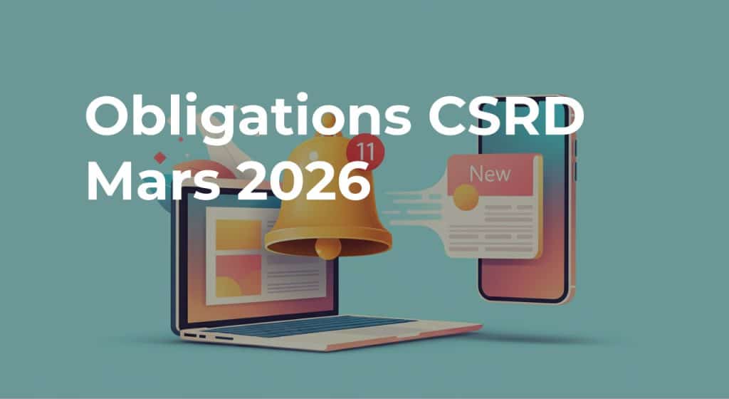 Obligations CSRD 2026 : Nouveaux seuils & Guide pour PME